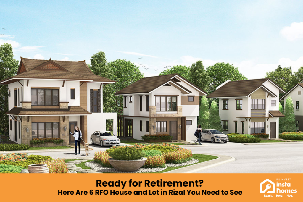 Ready for Retirement? Here Are 6 RFO House and Lot in Rizal You Need to ...